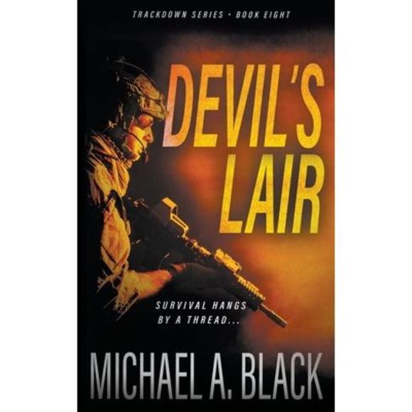Michael a. Black | Other | Devils Lair A Steve Wolf Military Thriller ...